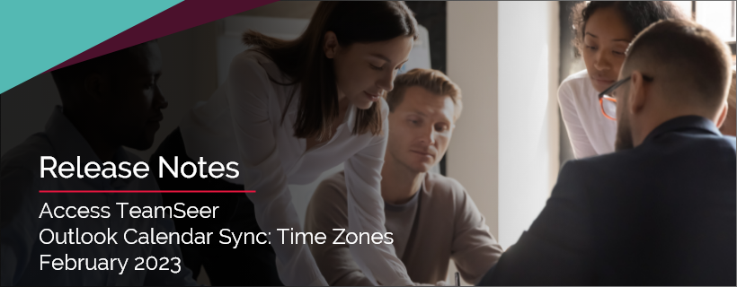 Access TeamSeer: Outlook calendar TimeZones release notes - February 2023